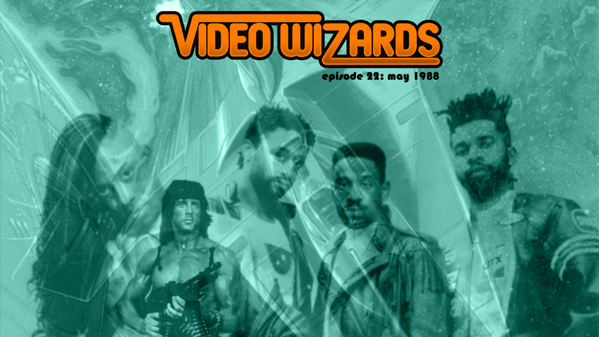 VIDEO WIZARDS PODCAST – Episode 22: May 1988 – The Video Wizards Podcast